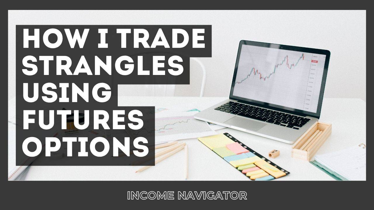 Ultimate Guide to Strangle Trading on Futures for Steady Profits