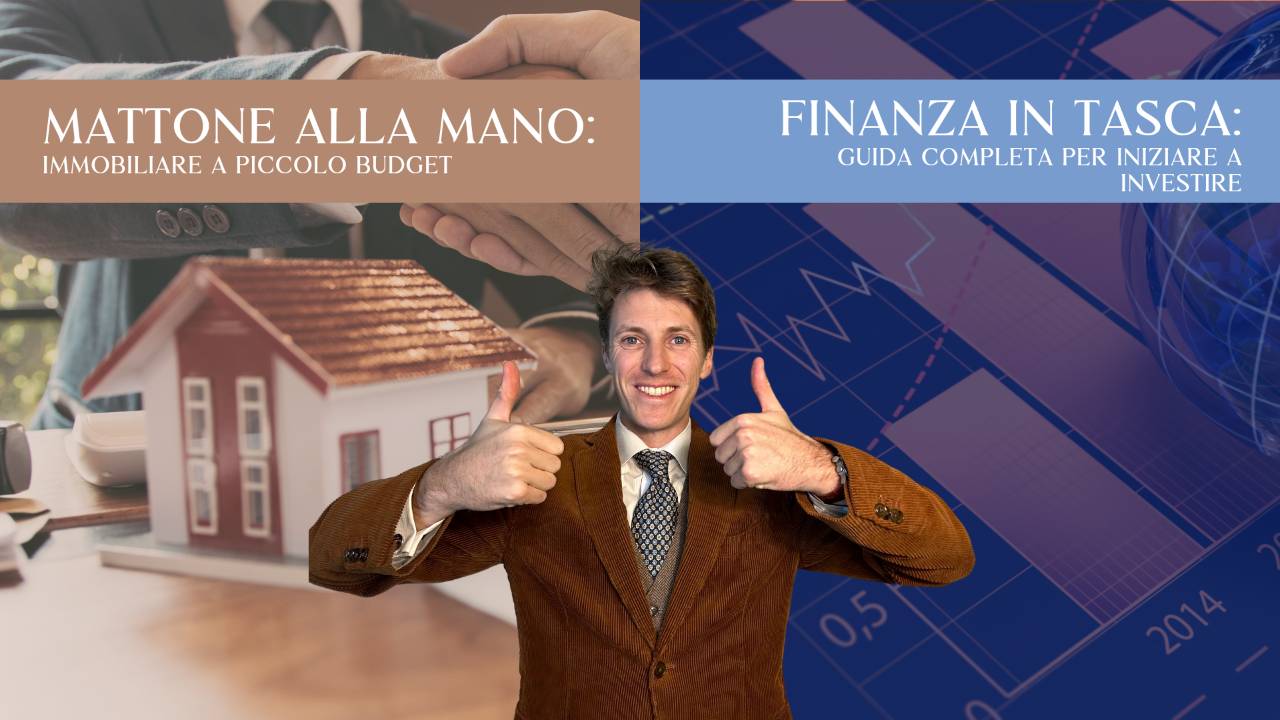 Finanza in Tasca & Mattone alla Mano