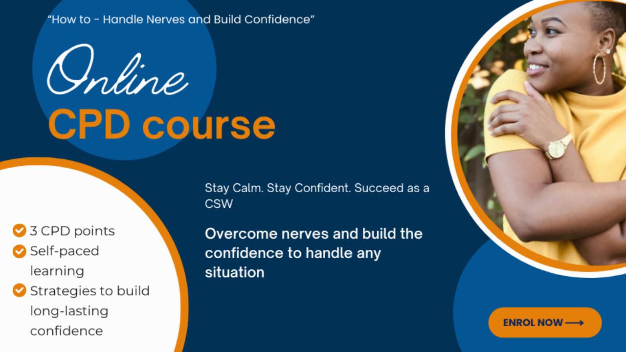 How to - Handle Nerves and Build Confidence for CSW's