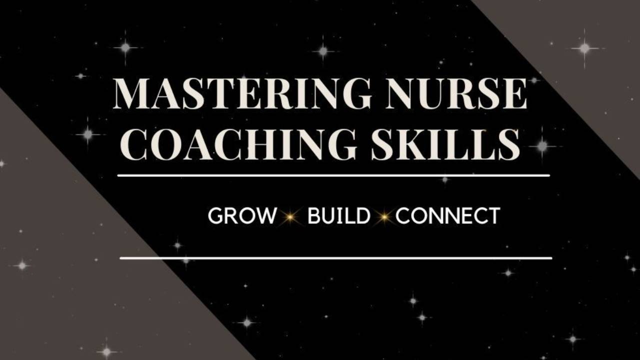 Nurse Coach Mastery