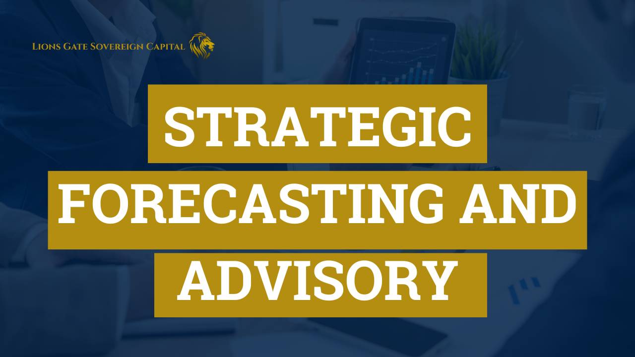 Strategic Forecasting & Advisory: Navigate Economic Cycles