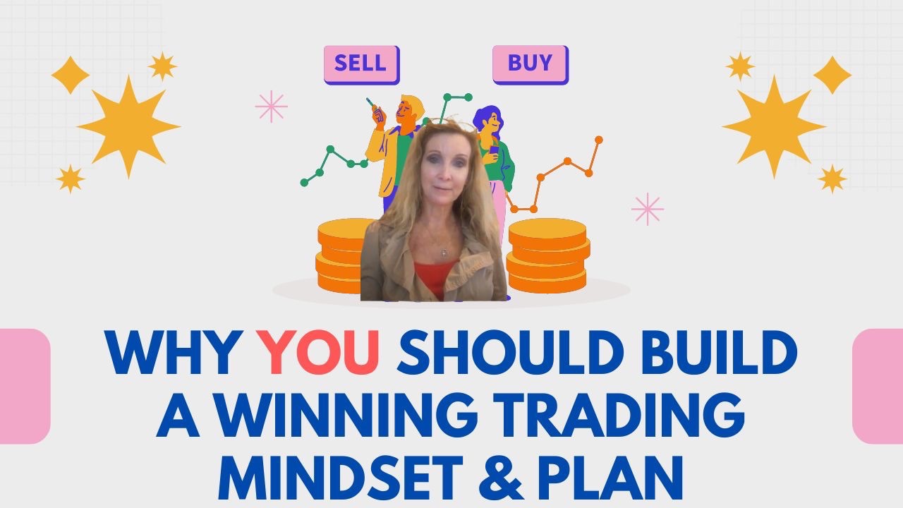 Why You Should Build a Winning Trading Mindset & Plan
