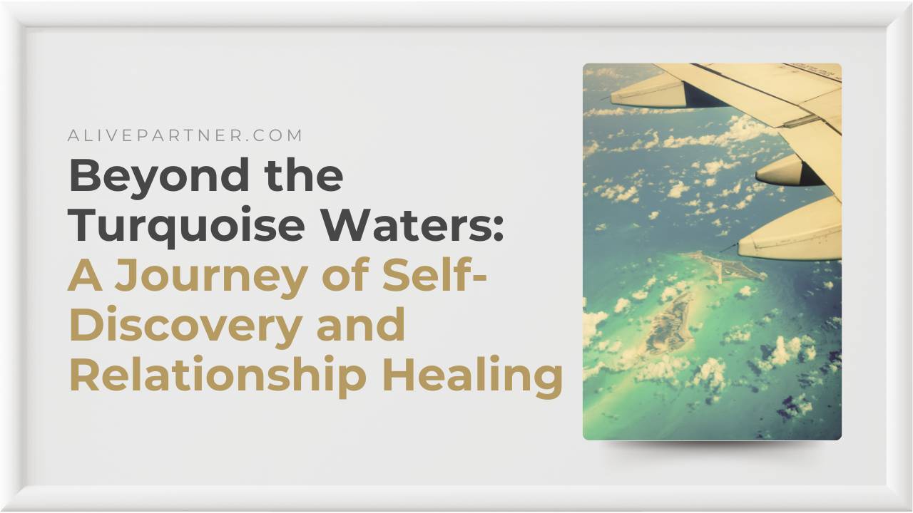 A Journey of Self-Discovery and Relationship Healing