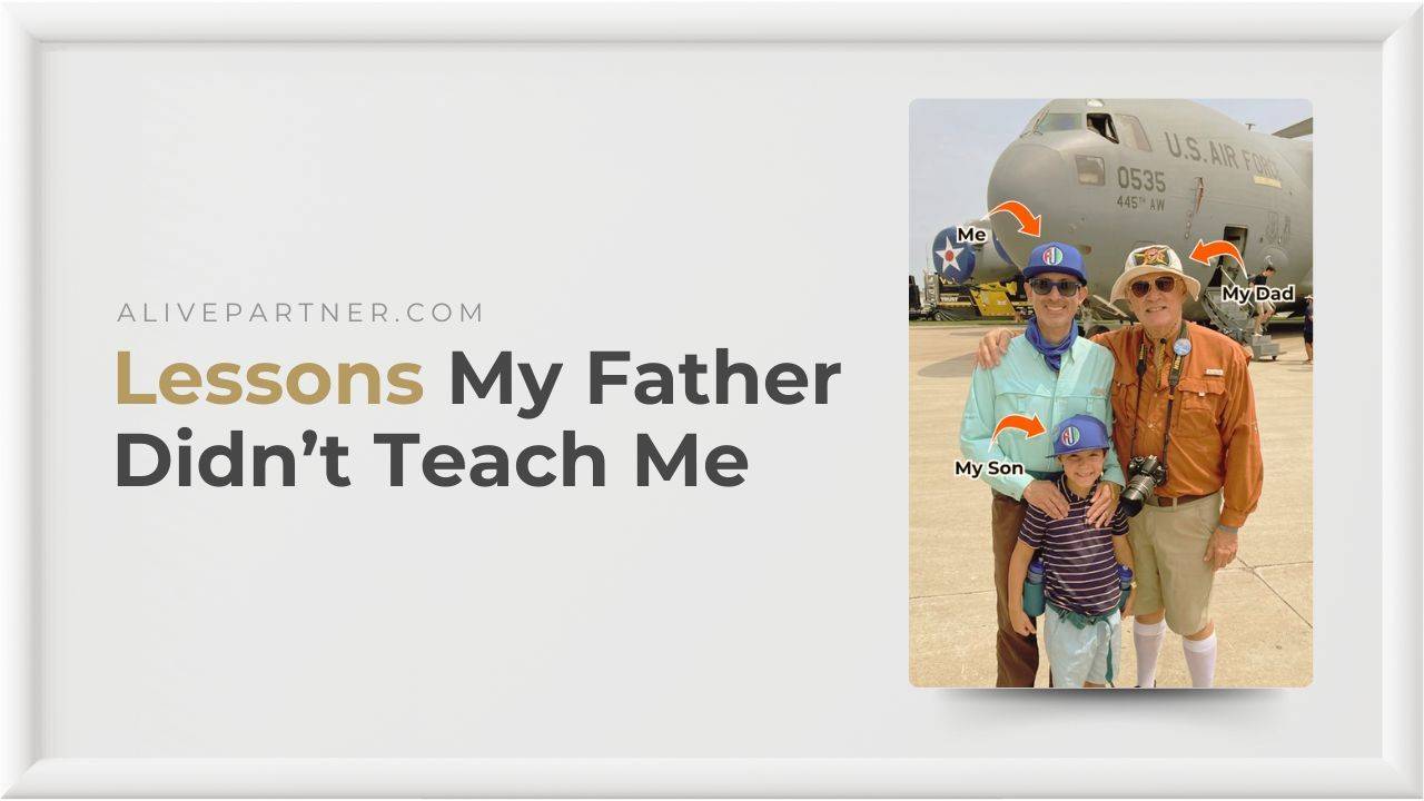 Lessons My Father Didn't Teach Me