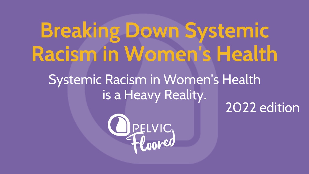 Systemic Racism in Women's Health