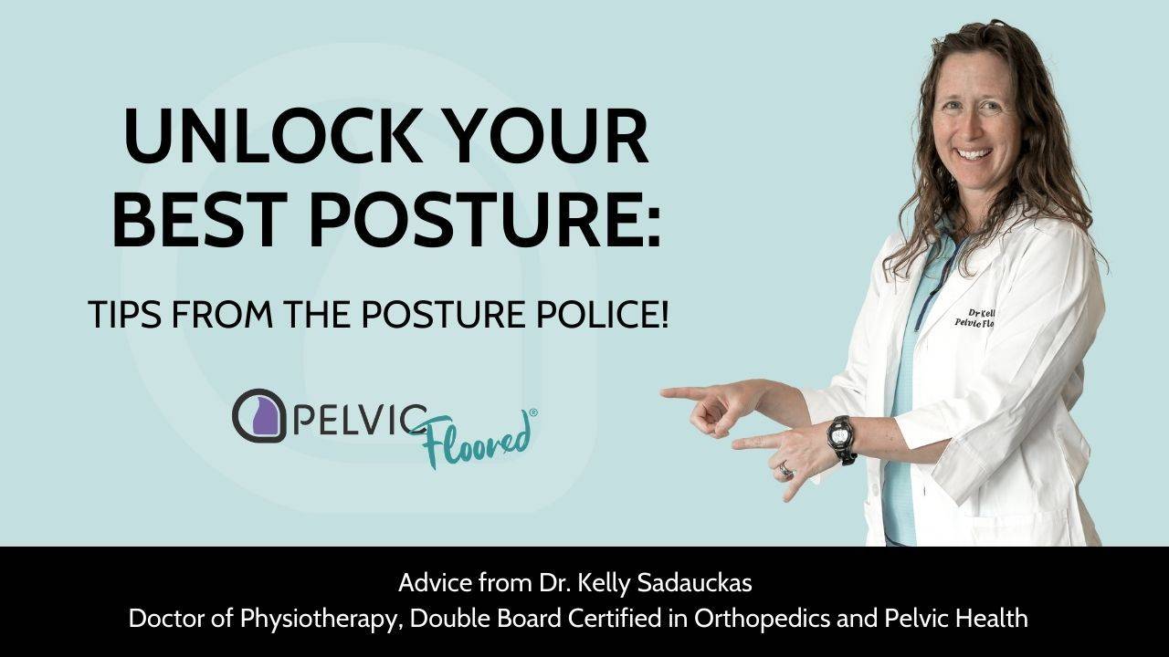 Tips from Dr. Kelly's Posture Police