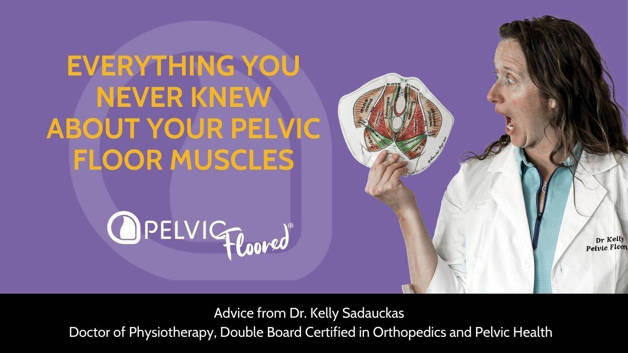 Everything You Never Knew About Your Pelvic Floor Muscles