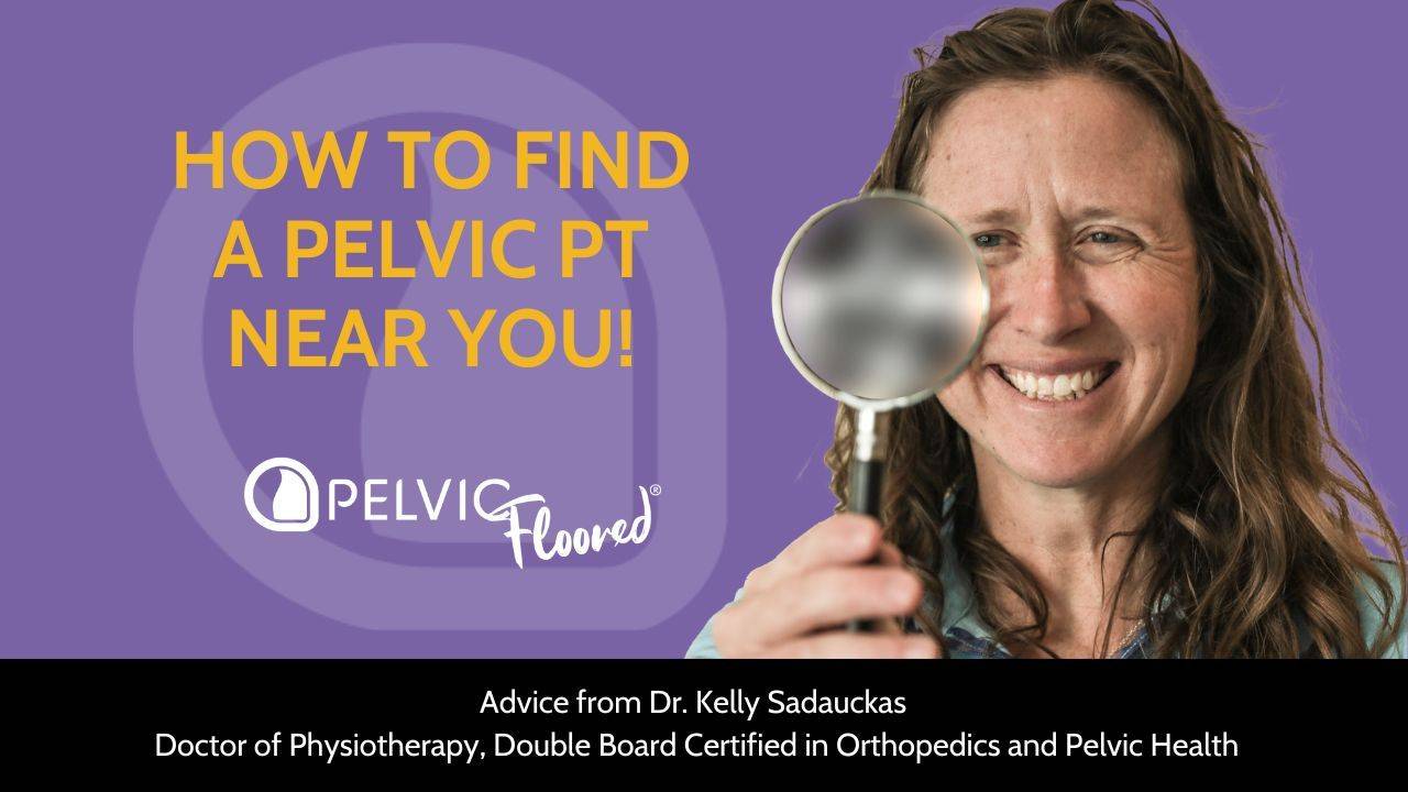 How to Find a Pelvic PT Near You!