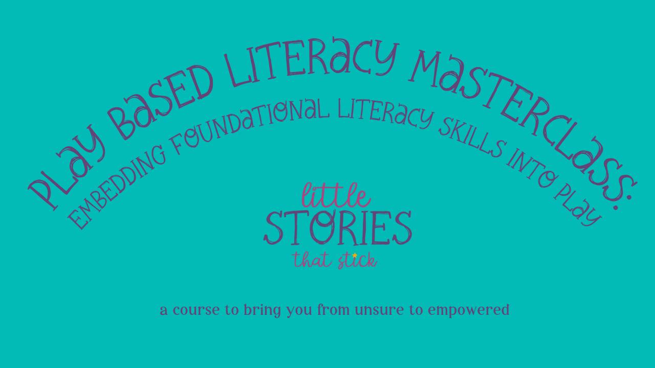 Play Based Literacy Masterclass Waitlist