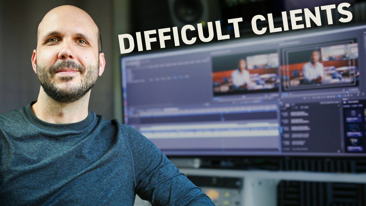 Best Advice for Difficult Video Editing Clients