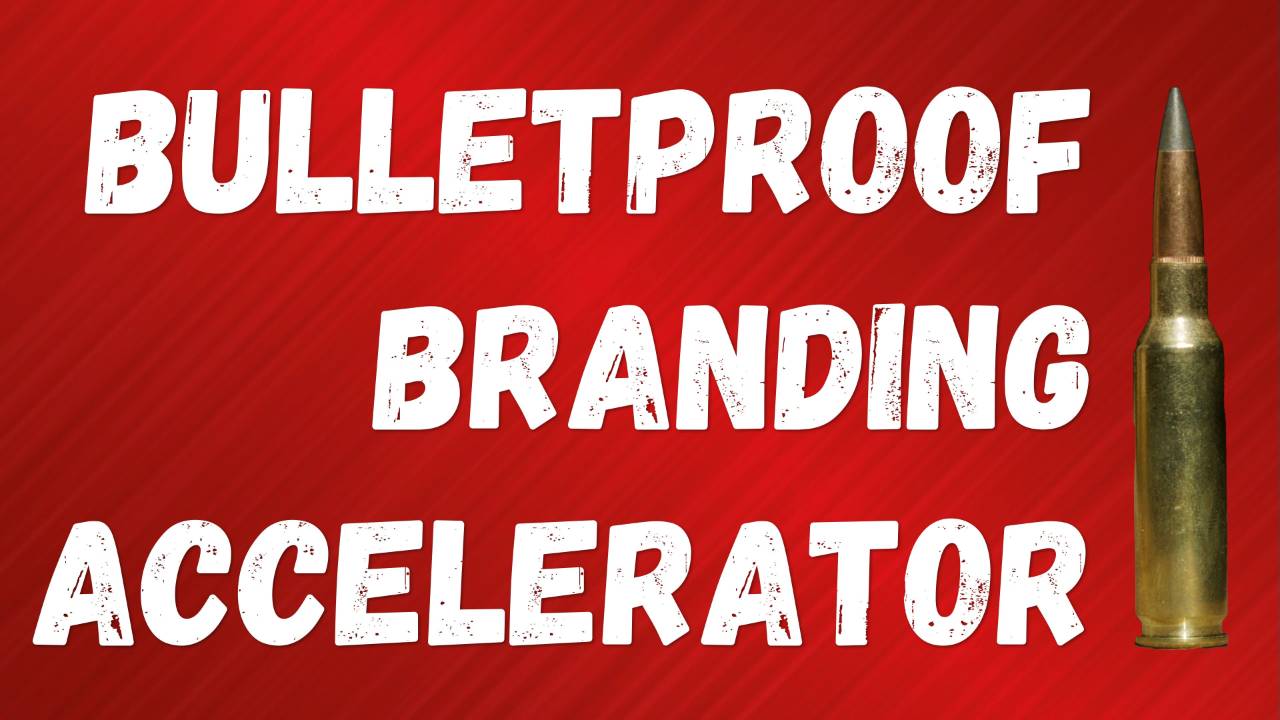 Bulletproof Branding