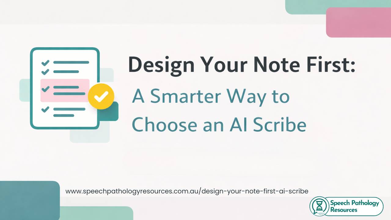 Design Your Note First Before Choosing an AI Scribe