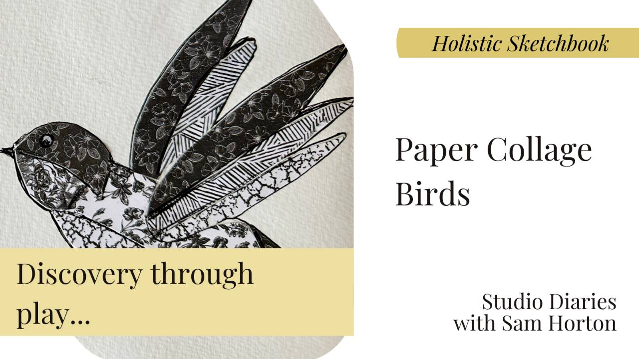 Paper Collage Birds | Sketchbook Diary | Holistic Art Process