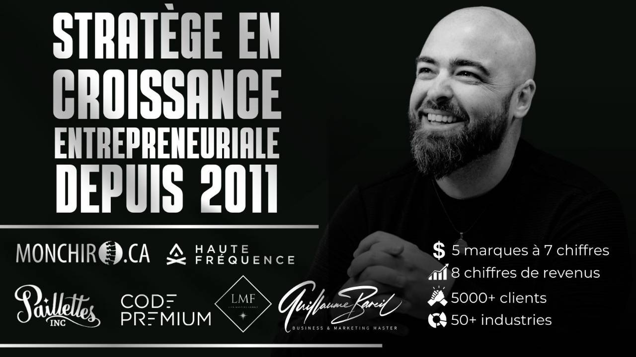 Guillaume Bareil, Stratège en Croissance Entrepreneuriale depuis 2011