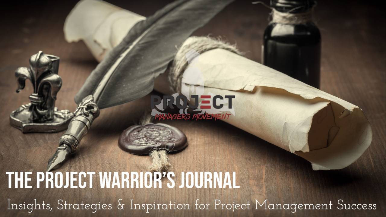 The Project Warrior’s Journal