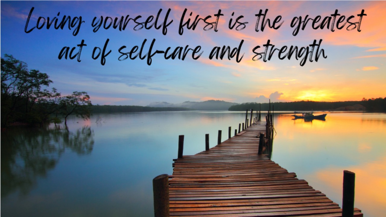 Loving Yourself First is the Foundation of Self-Care and Boundaries