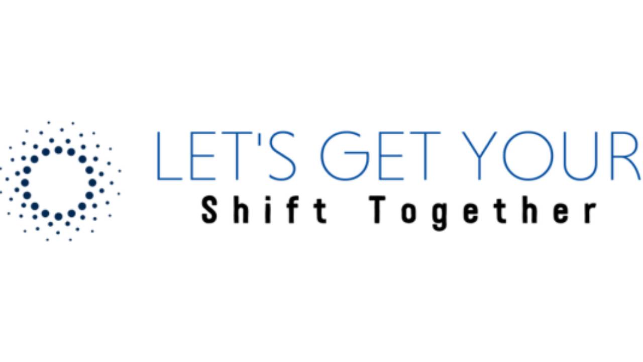 Let's Get Your Shift Together Blog