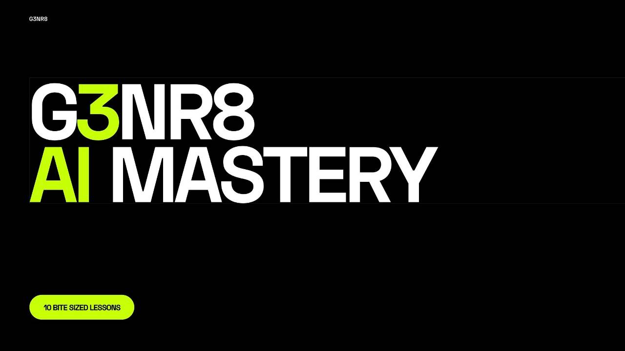 G3NR8 AI Mastery Course