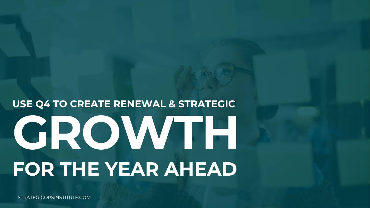 Use Q4 to Create Renewal and Strategic Growth for the Year Ahead