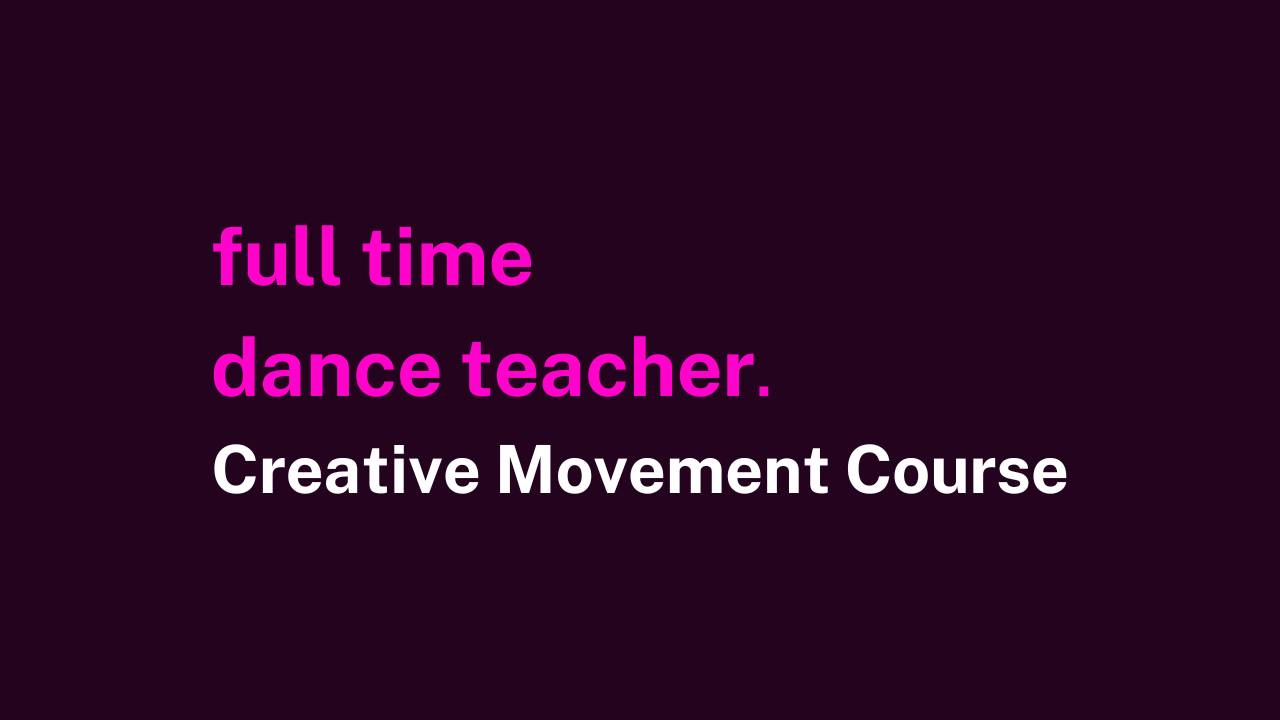 Creative Movement Course