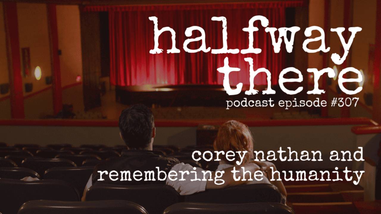 Corey Nathan and Remembering the Humanity