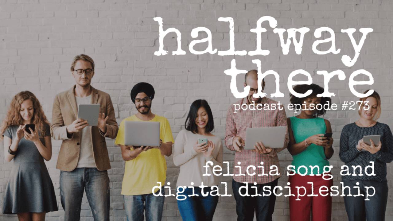 Felicia Song and Digital Discipleship