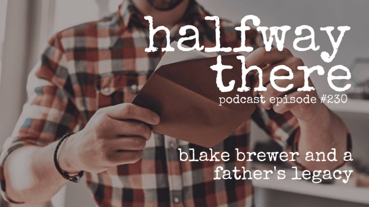 Blake Brewer and a Father’s Legacy