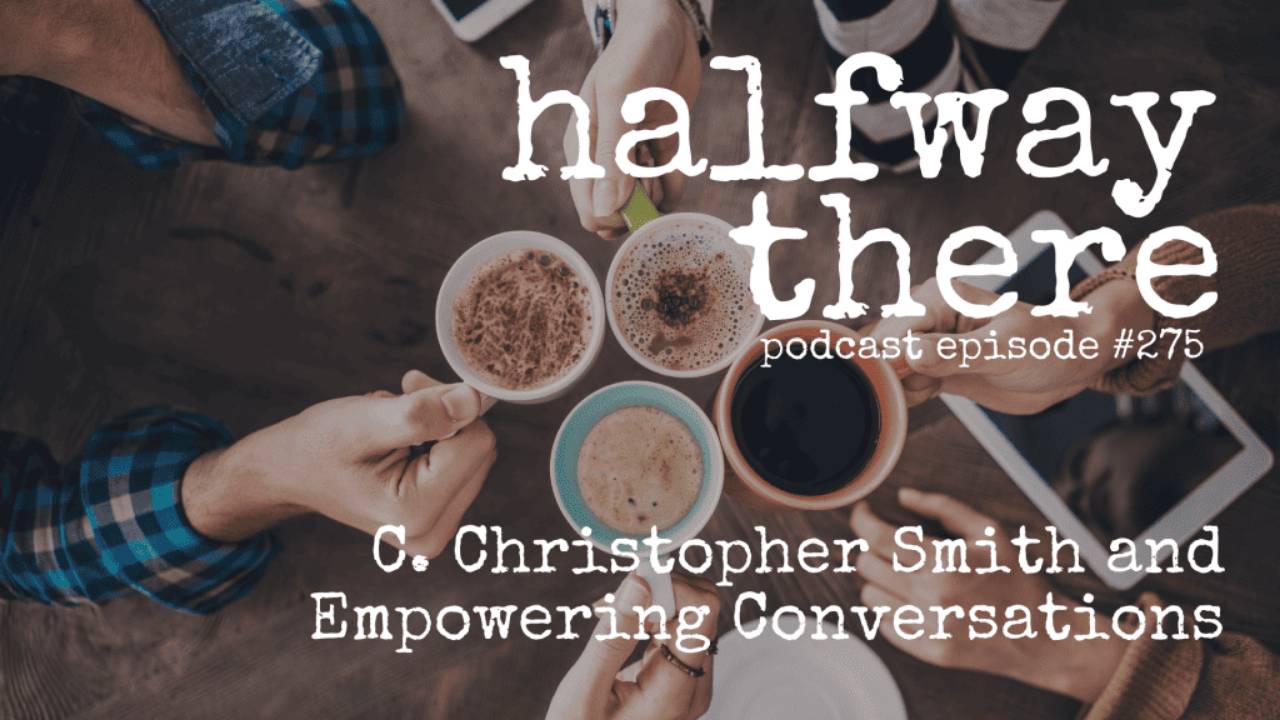 C. Christopher Smith and Empowering Conversations