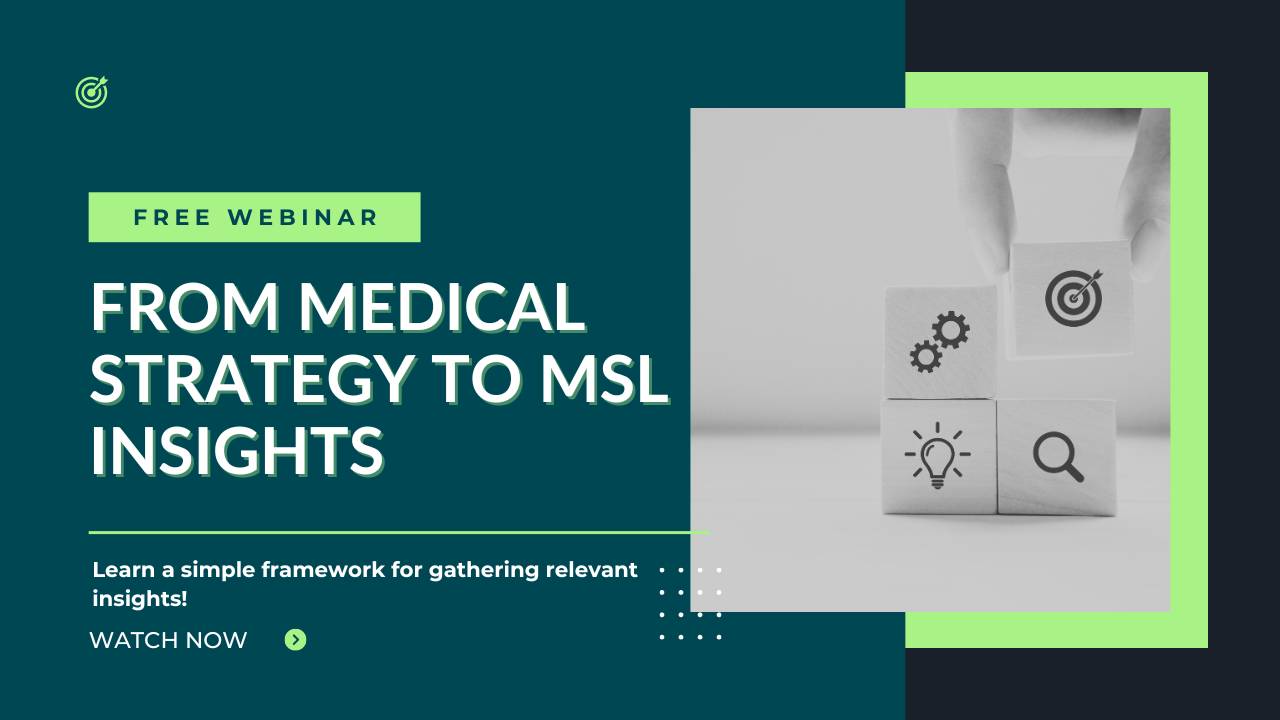 From Medical Strategy to MSL Insights Webinar