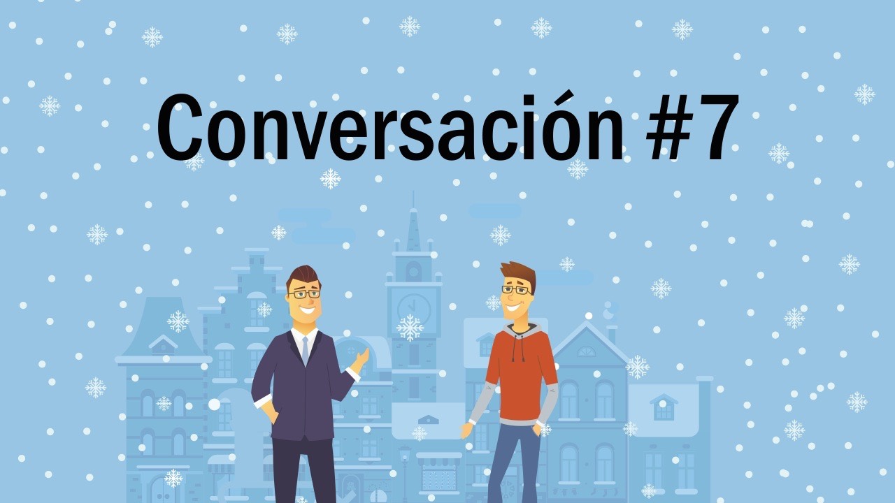 Conversations to learn Spanish 7