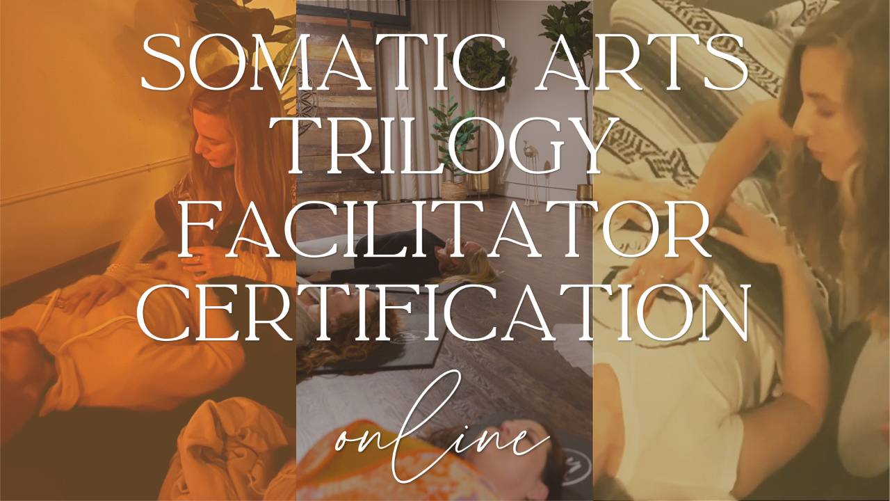 Somatic Arts Trilogy Facilitator Certification