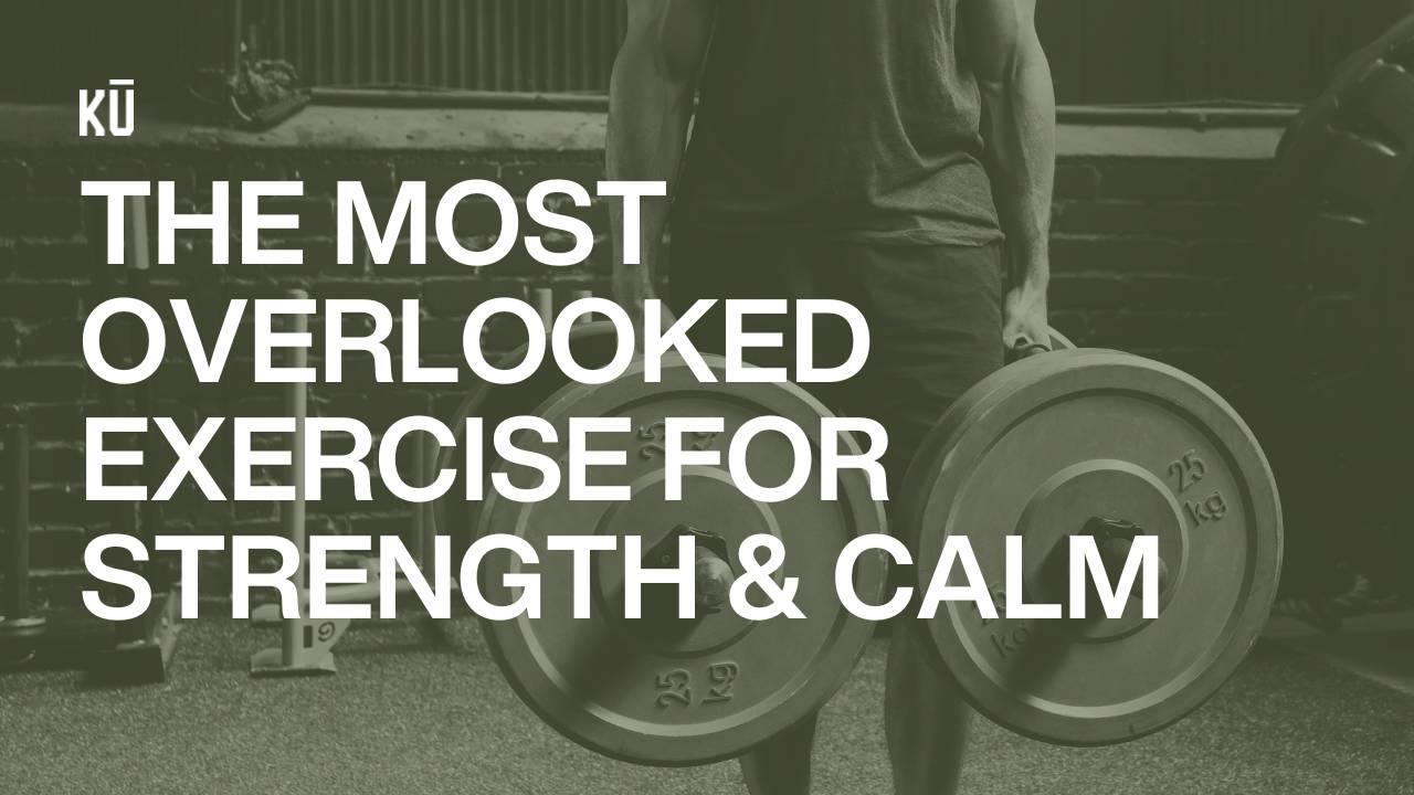 The Most Overlooked Exercise for Strength and Calm | KU Project