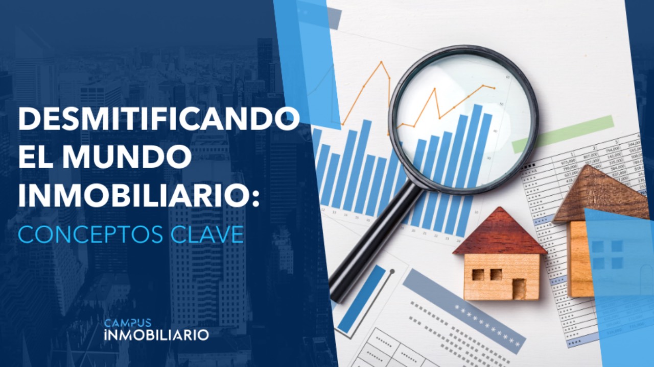 Desmitificando el Mundo Inmobiliario: Conceptos Clave
