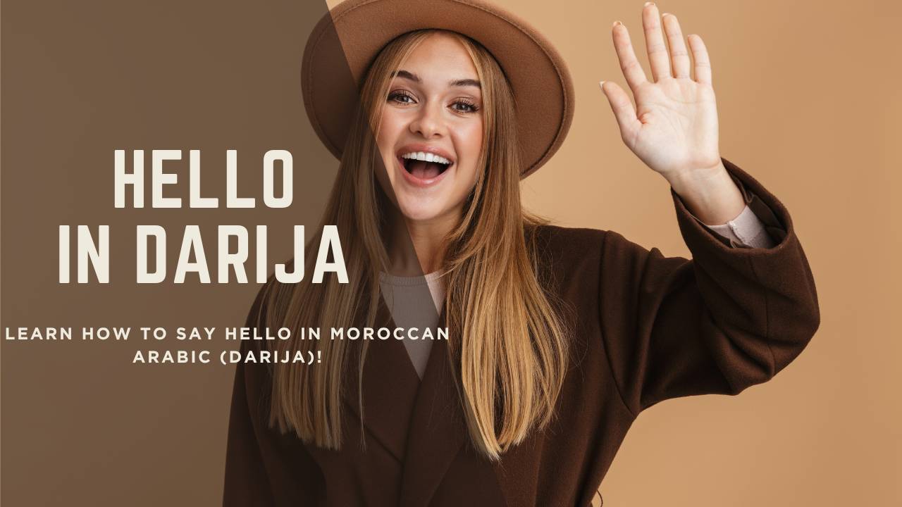 How to Say Hello in Moroccan Arabic (Darija Greetings for Beginners)