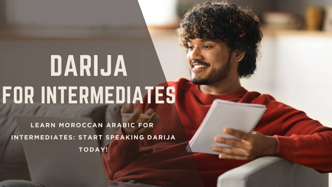 Intermediate Moroccan Arabic Course | Learn Darija Online