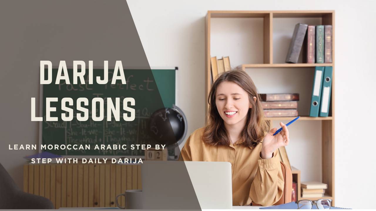 Darija Lessons: Learn Moroccan Arabic Step by Step