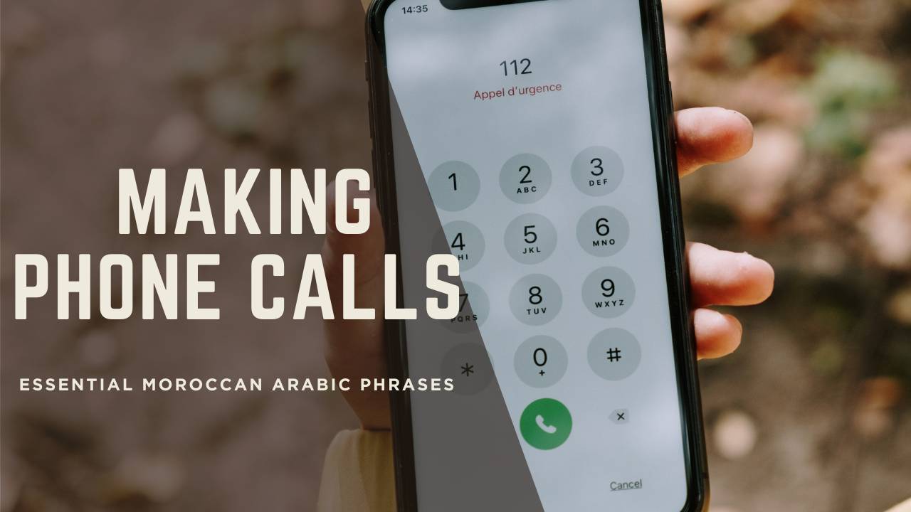 Making Phone Calls in Darija (Essential Moroccan Arabic Phrases)
