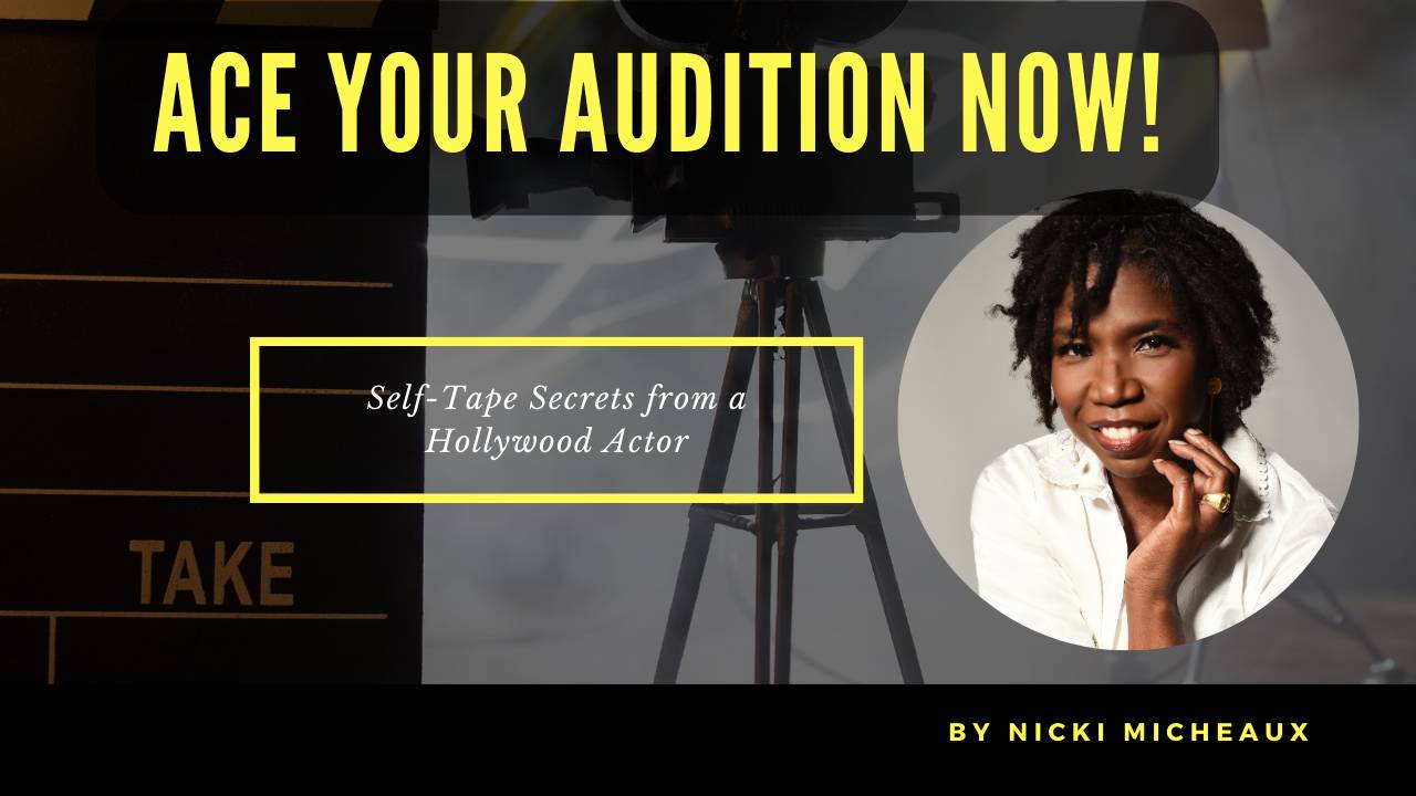 Ace Your Audition NOW | Self-Tape Secrets from a Hollywood Veteran