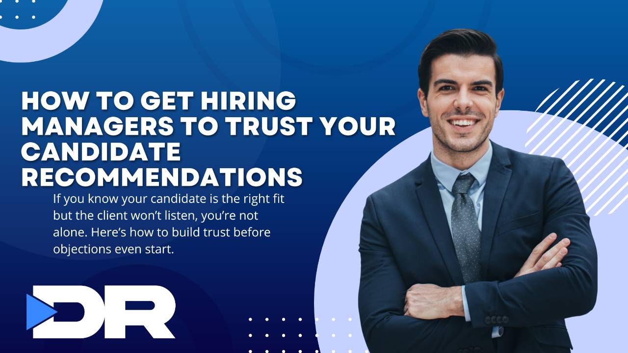 How to Get Hiring Managers to Trust Your Candidate Recommendations