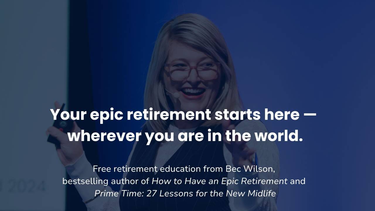 Epic Retirement Club | Free Retirement Education by Bec Wilson