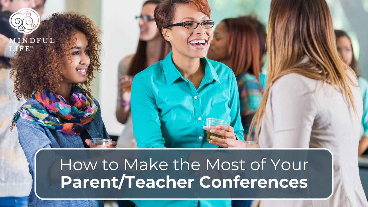 How to Make the Most of Your Parent-Teacher Conferences
