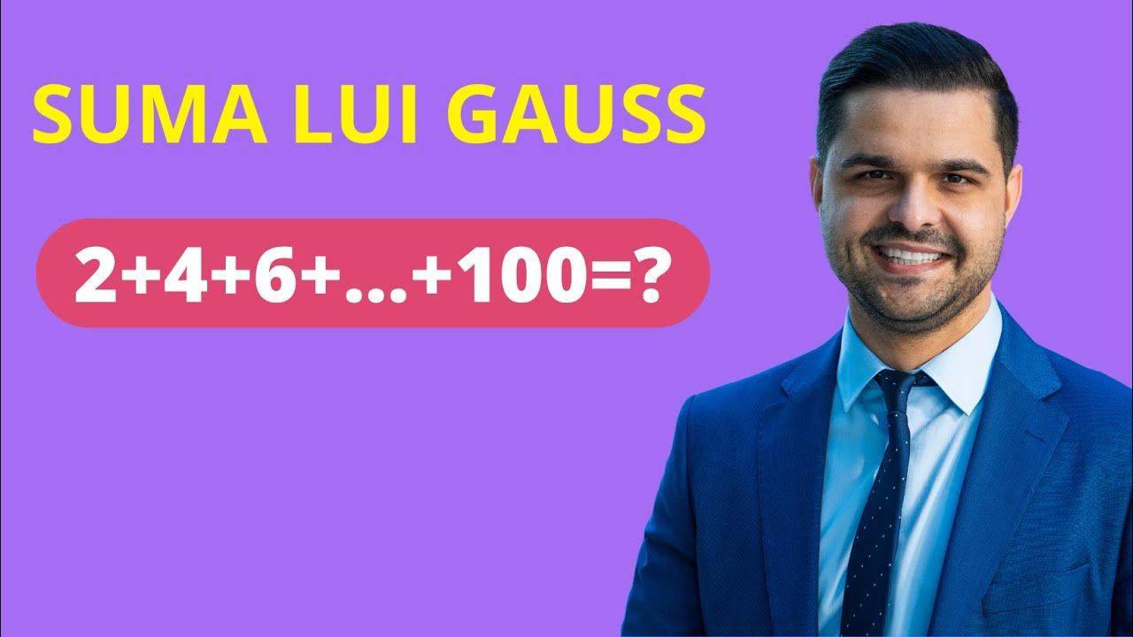 Exercițiu rezolvat - Suma lui Gauss, clasa a V-a, Evaluarea Națională