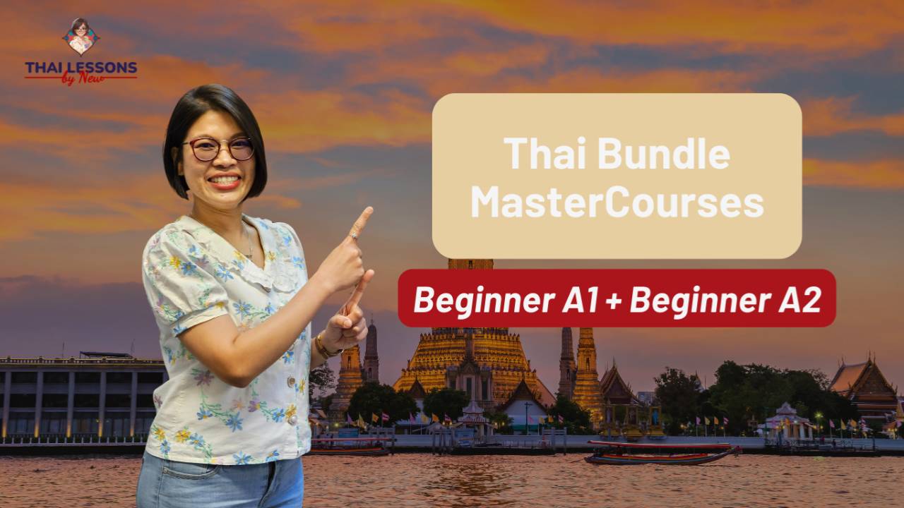 Thai MasterCourse Bundle for Beginners and Advanced Beginners
