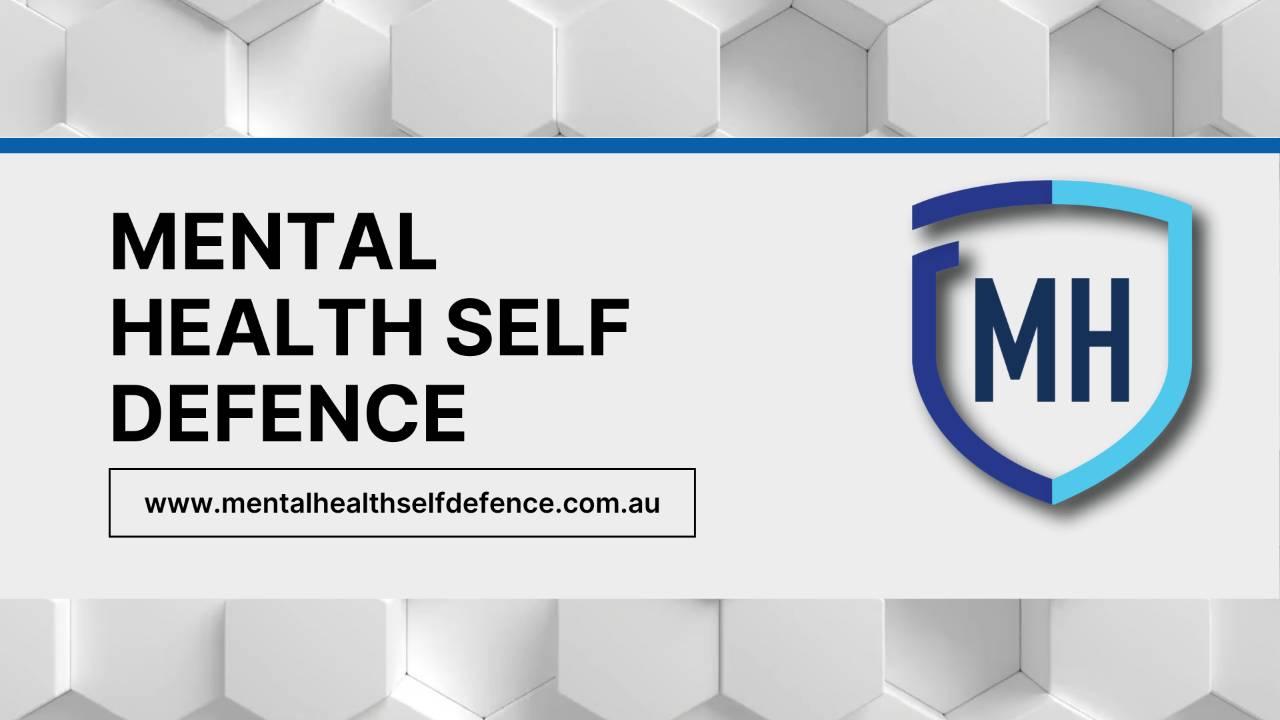 Mental Health Self Defence