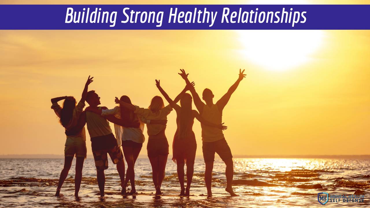 Building Strong Healthy Relationships