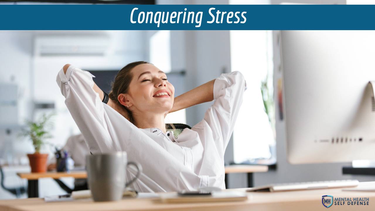 Conquering Stress
