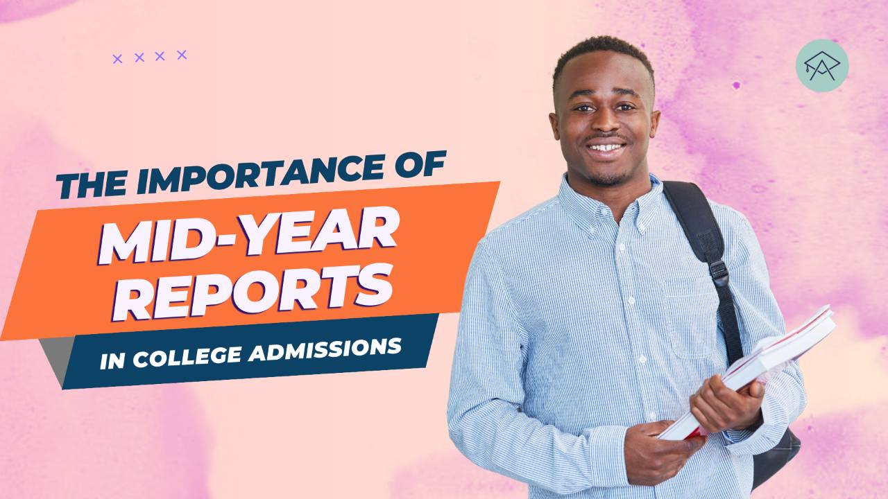 The Importance of Mid-Year Reports in College Admissions | Anja ...