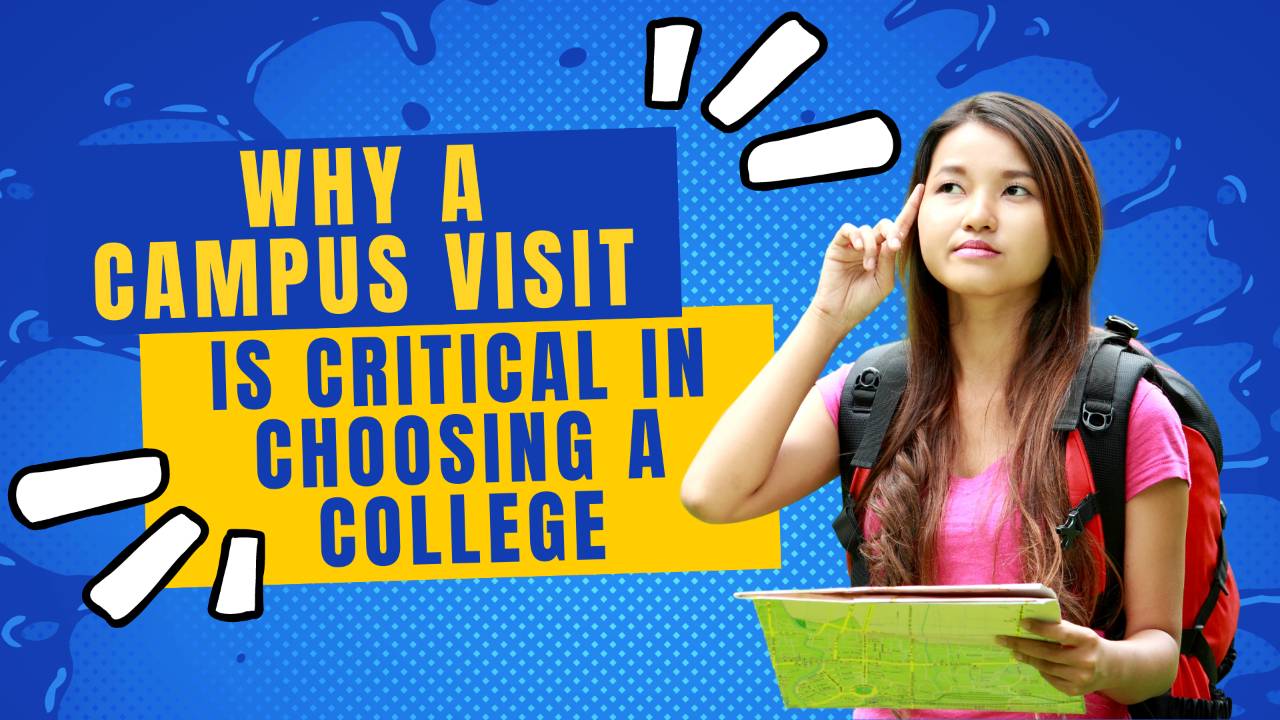 Campus Visit Is Critical in Choosing a College | Anja Education Consultants