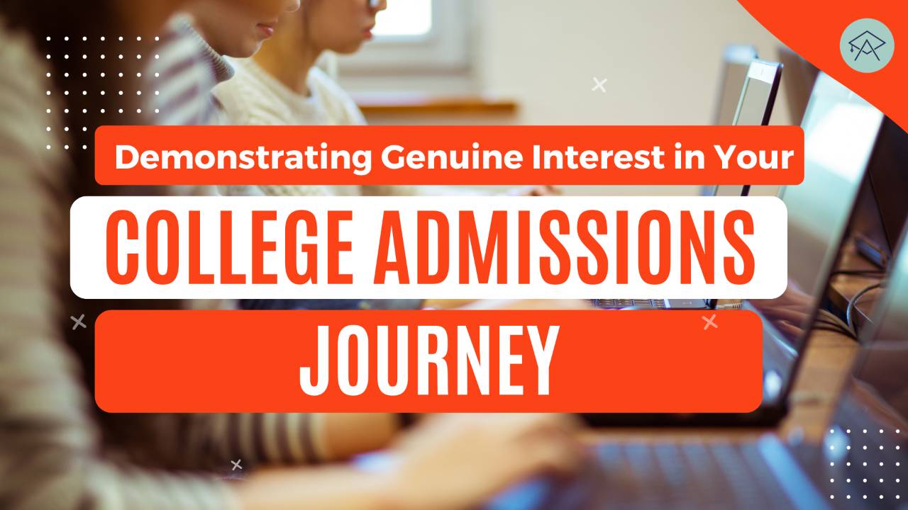 Demonstrating Genuine Interest in Your College Admissions Journey ...