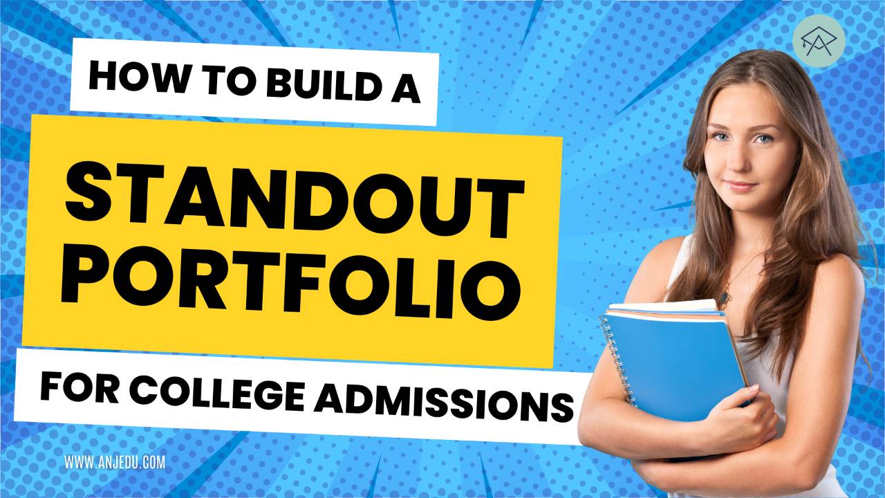 How to Build a Standout Portfolio for College Admissions | Anja ...